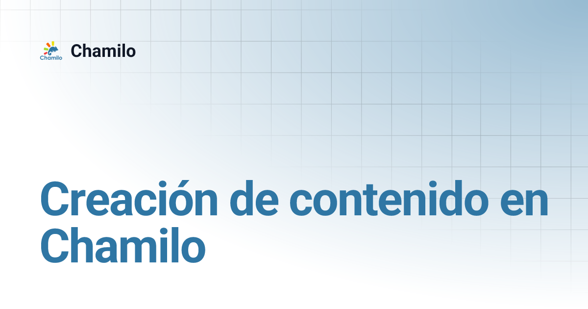 Creación de contenido en Chamilo | Chamilo