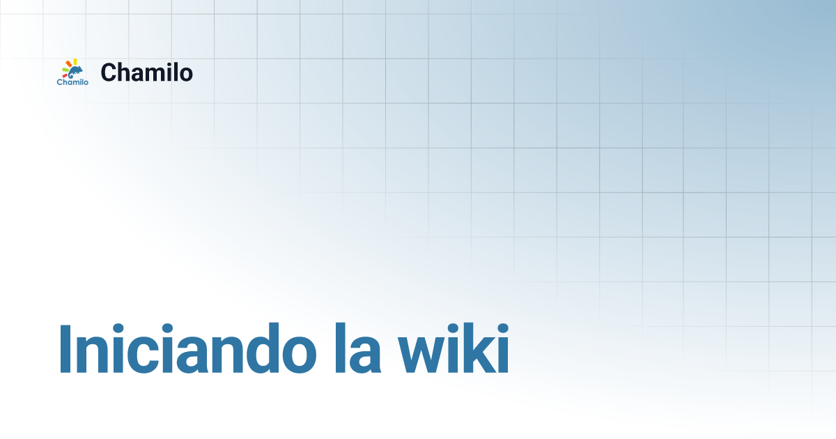 Iniciando la wiki | Chamilo