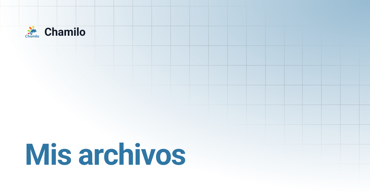Mis archivos | Chamilo