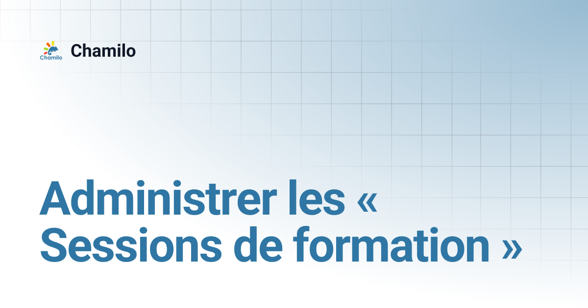 Administrer les « Sessions de formation » | Chamilo 1.11 - Français ...