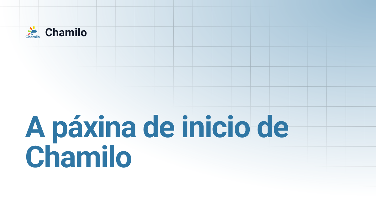A páxina de inicio de Chamilo | Chamilo