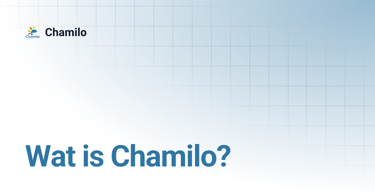 Wat is Chamilo? | Chamilo