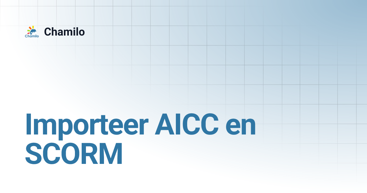 Importeer AICC en SCORM | Chamilo 1.11 - Nederlands | Chamilo