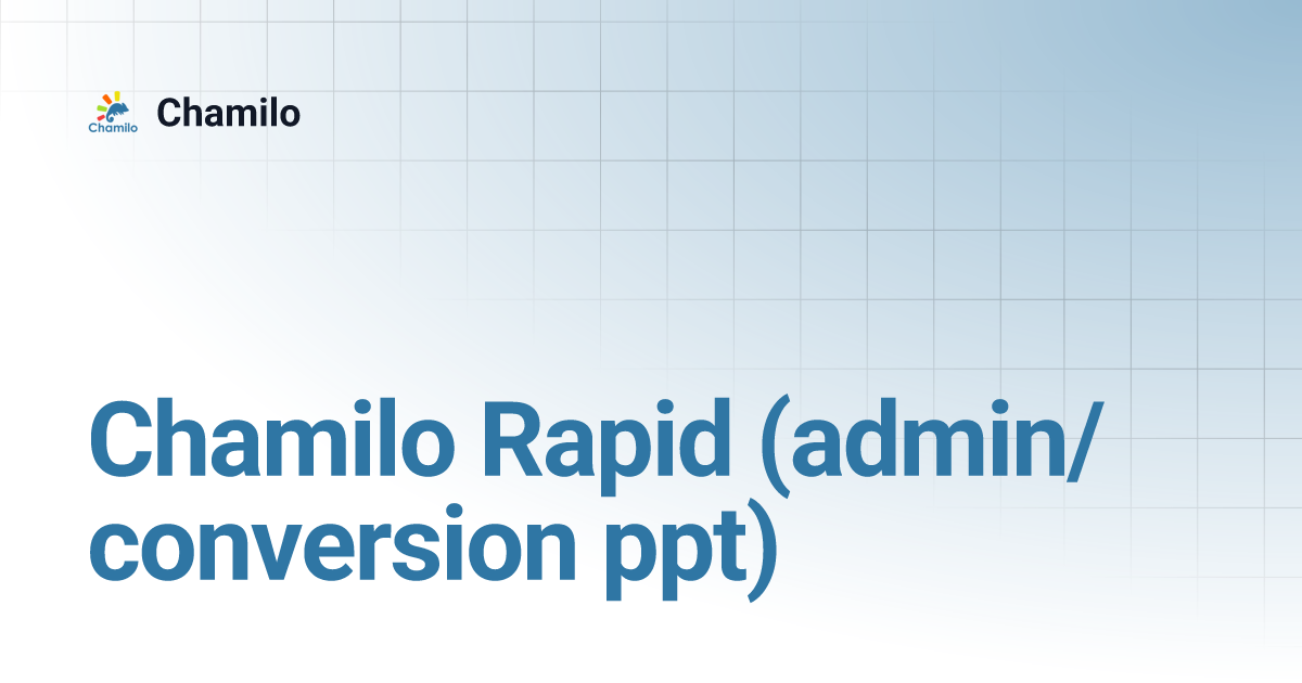 Chamilo Rapid (admin/conversion ppt) | Chamilo