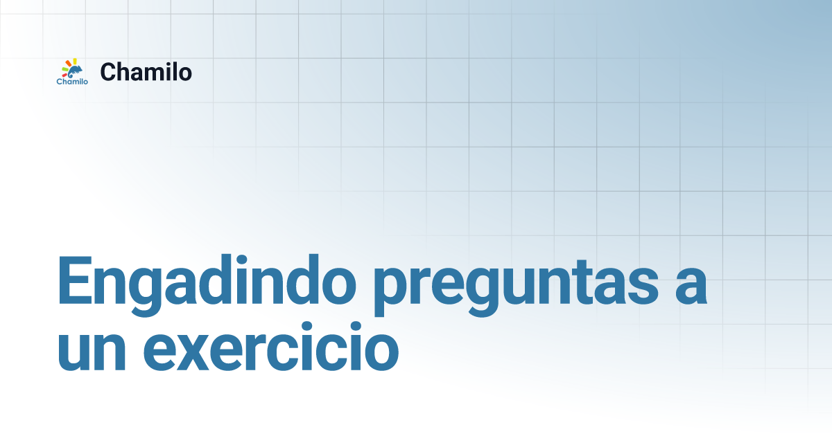 Engadindo preguntas a un exercicio | Chamilo