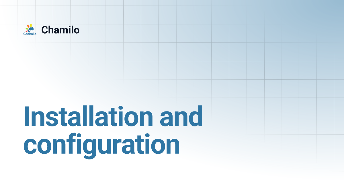 Installation and configuration | Chamilo