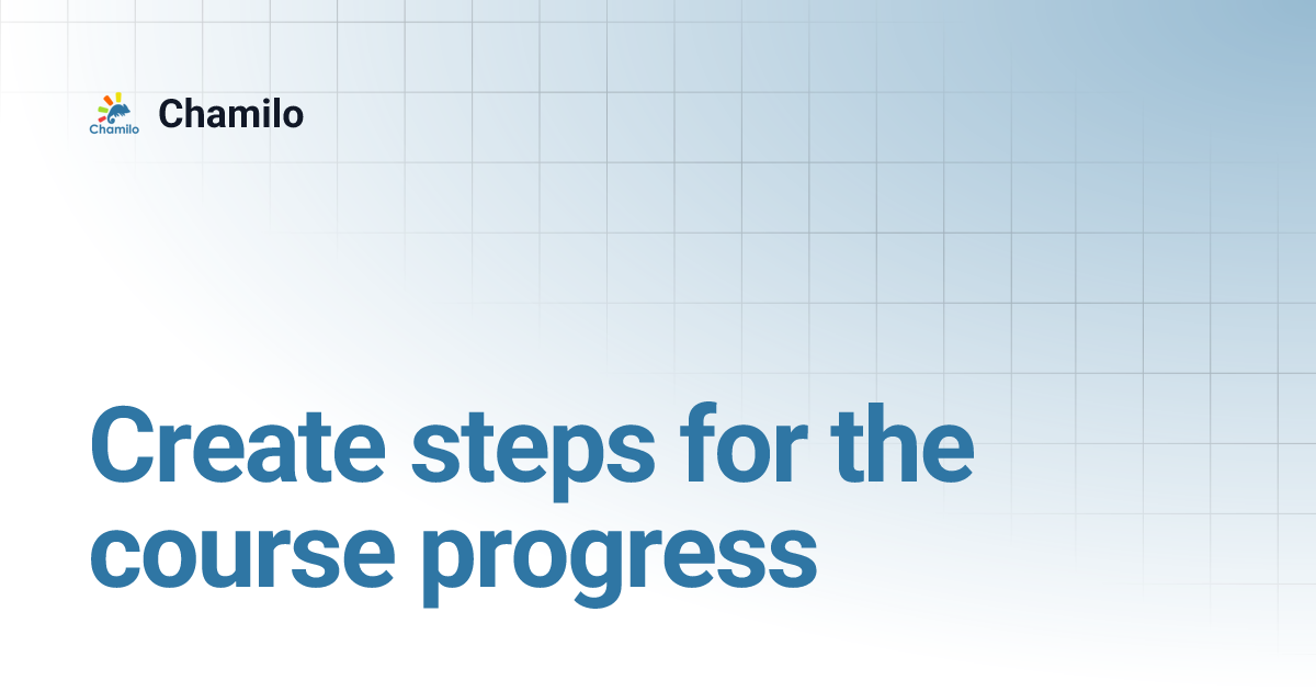 Create steps for the course progress | Chamilo